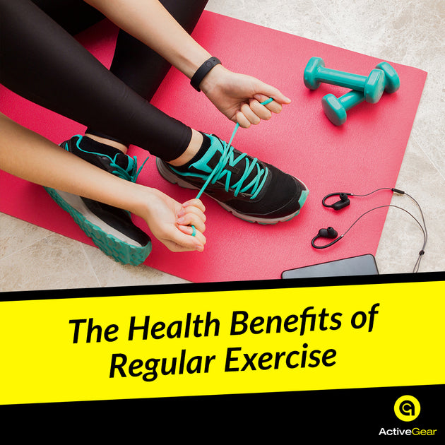 The Health Benefits of Regular Exercise – ActiveGear